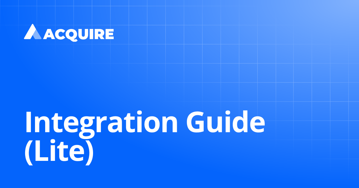 Integration Guide (Lite) | ACQUIRE